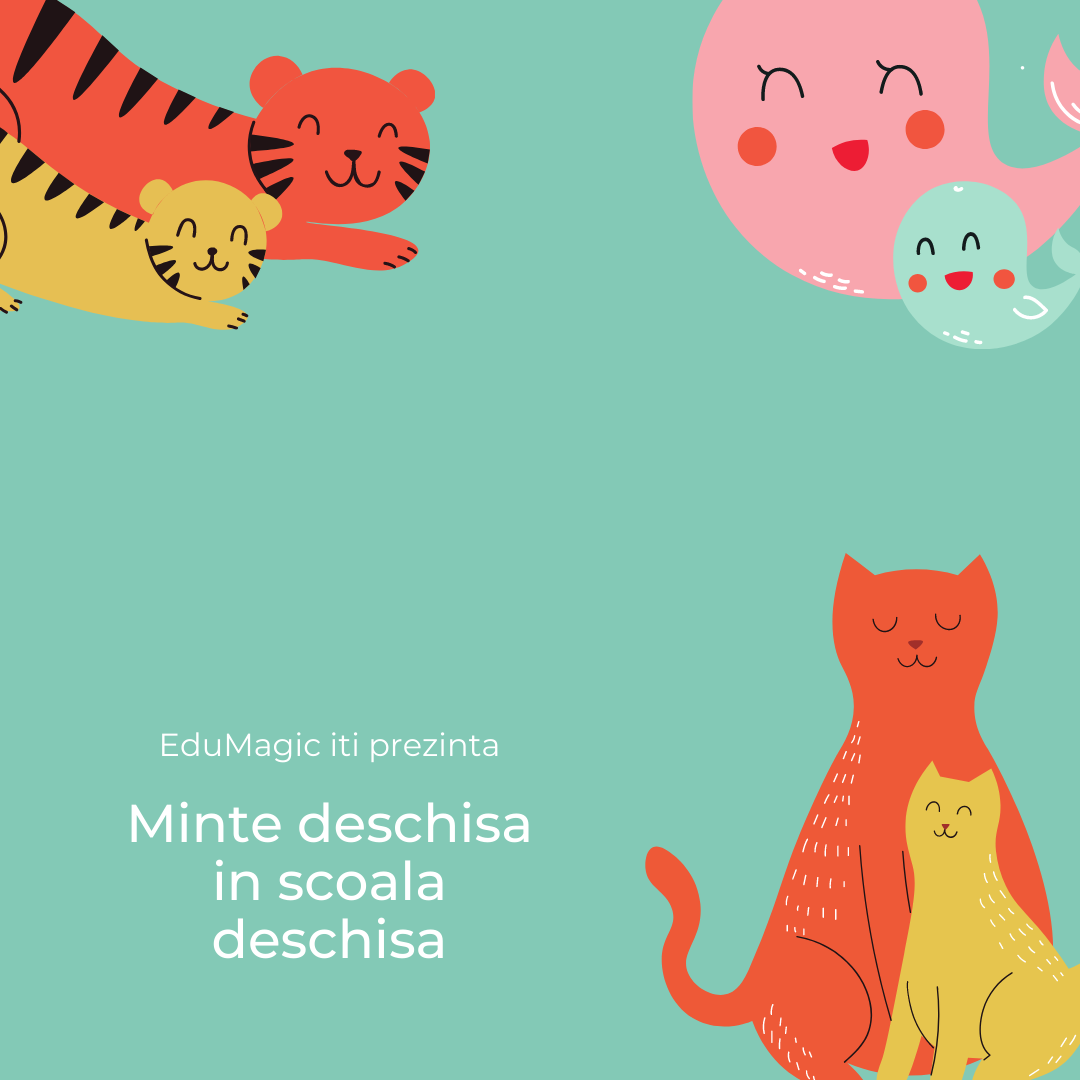 EduMagic iti prezinta seria "Minte deschisa in scoala deschisa"